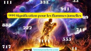 999 Signification pour les flammes jumelles - Amour Pour La Vie