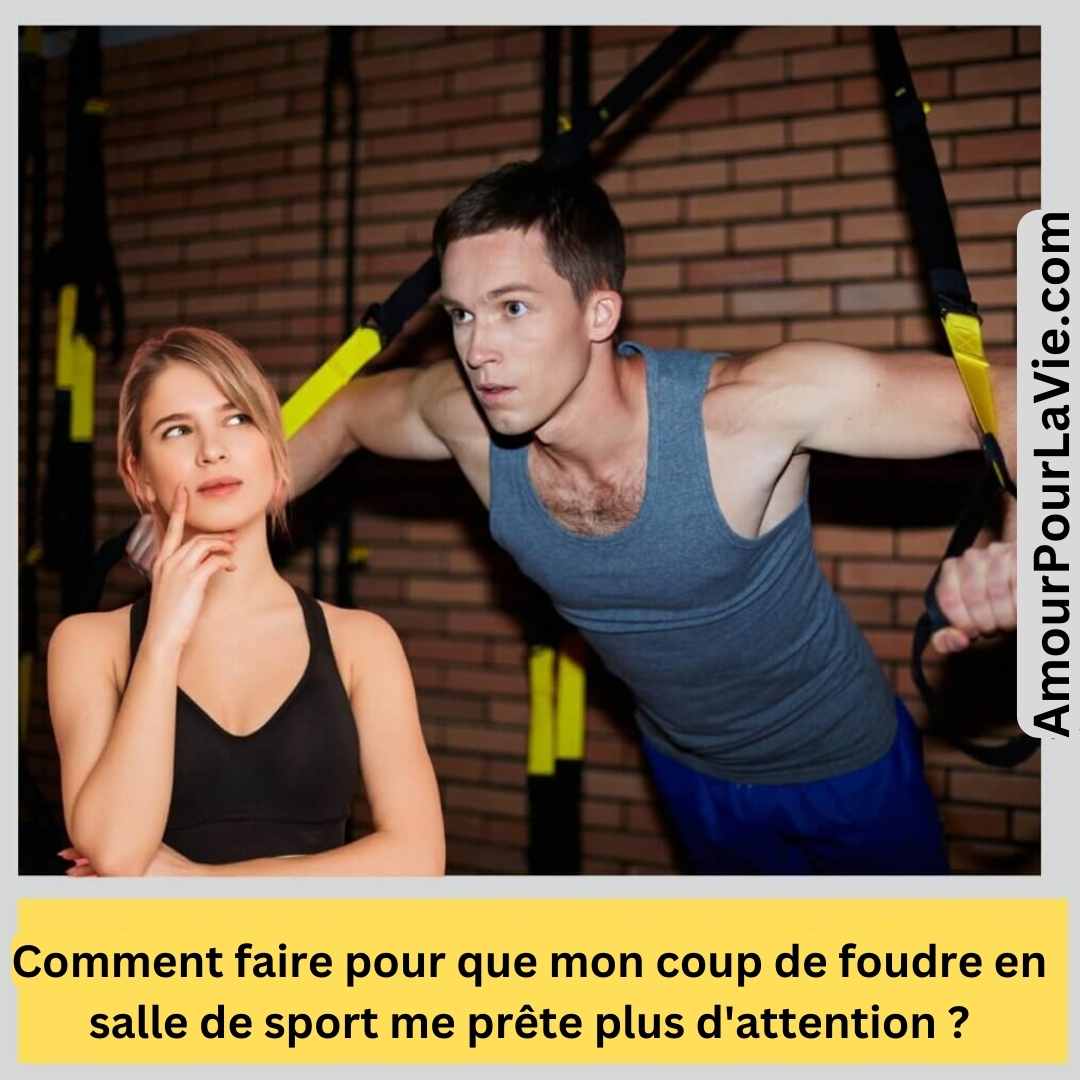 14 Signes Évidents Que Tu Plais À Ton "Gym Crush" - Amour Pour La Vie